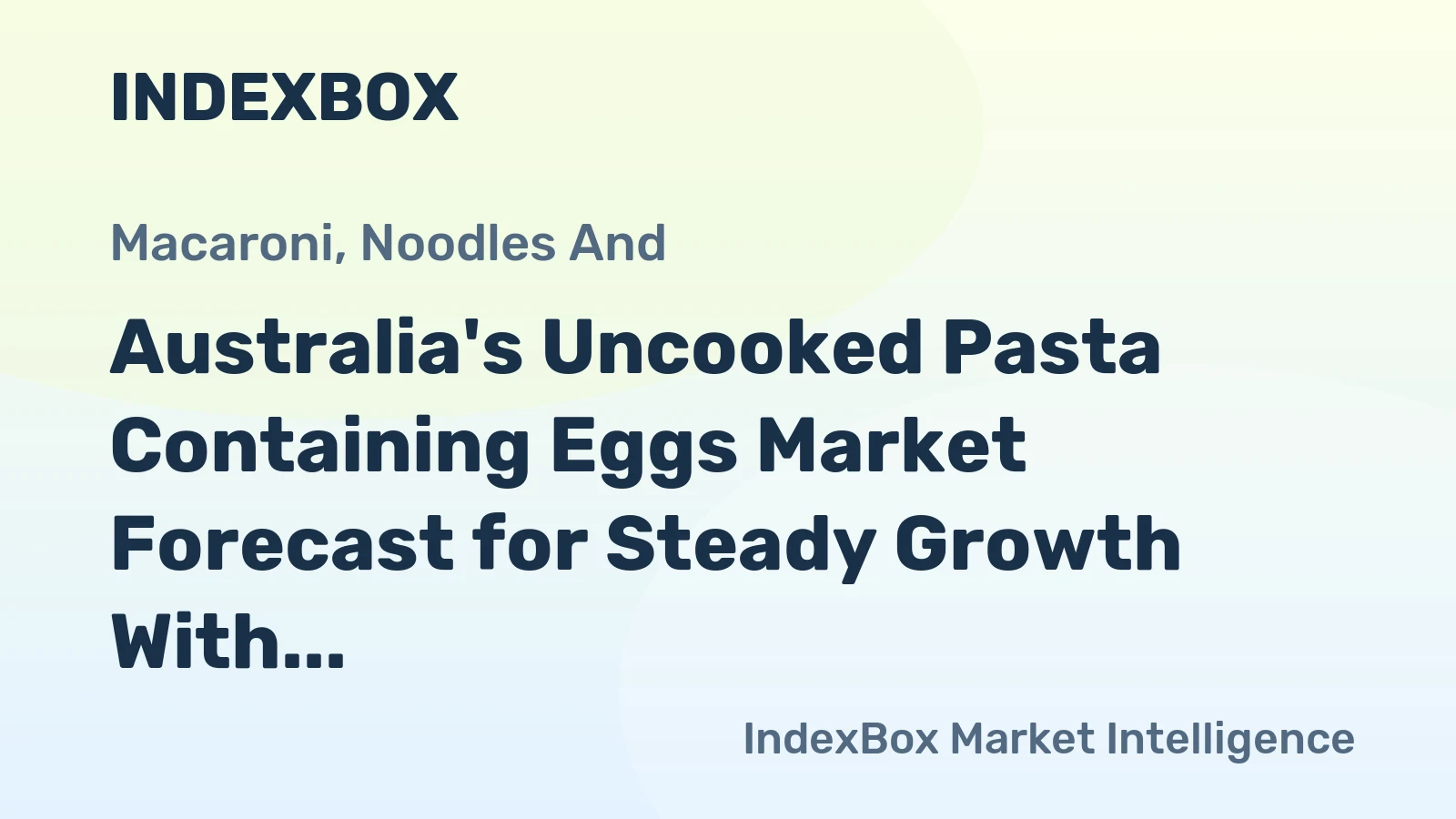 Australia's Uncooked Pasta Containing Eggs Market Forecast for Steady Growth With 0.4% Volume CAGR Through 2035