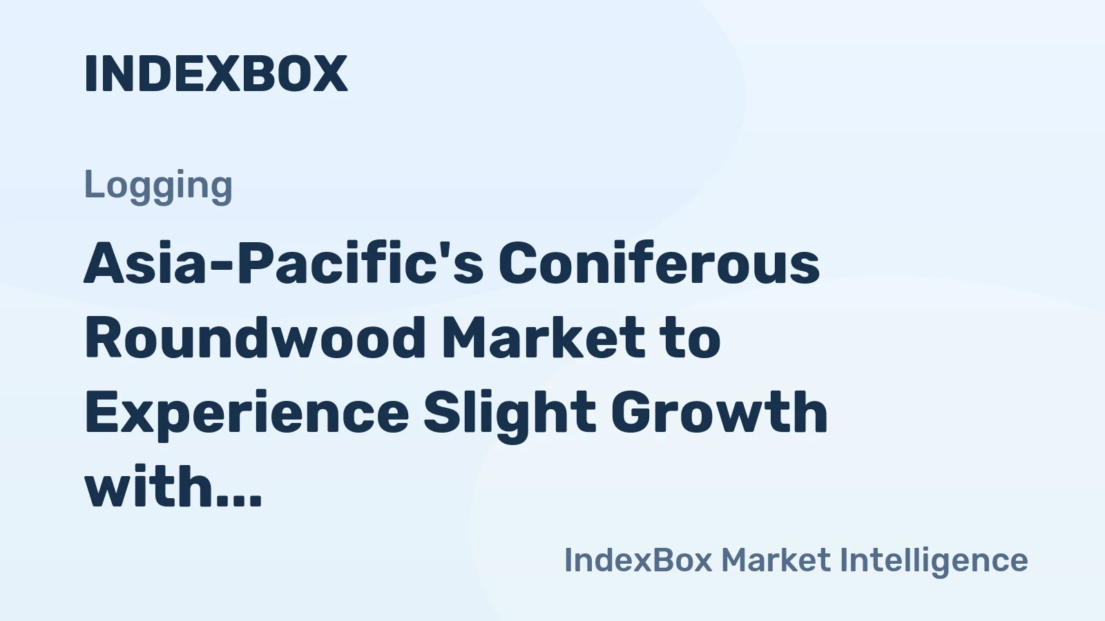 Asia-Pacific's Coniferous Roundwood Market to Experience Slight Growth with a CAGR of +0.5% Over the Next Decade