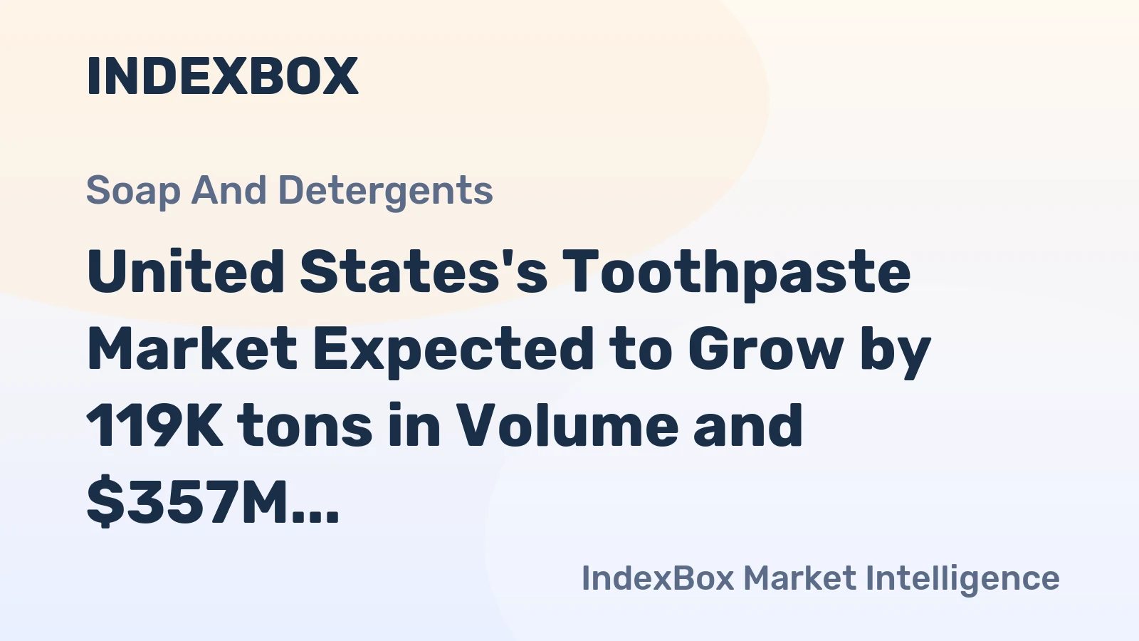 United States's Toothpaste Market Expected to Grow by 119K tons in Volume and $357M in Value over Next Decade