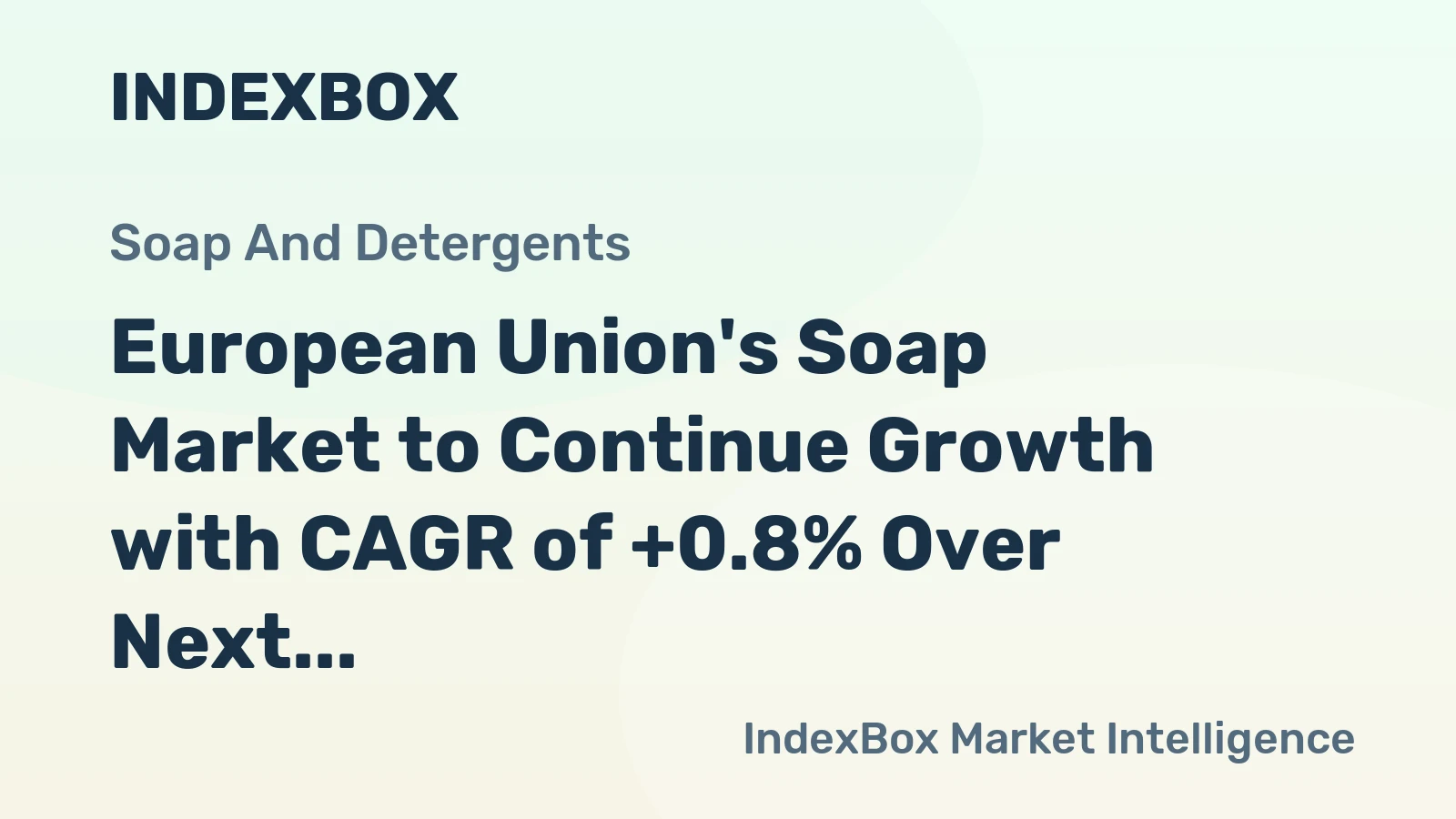 European Union's Soap Market to Continue Growth with CAGR of +0.8% Over Next Decade, Reaching $5B by 2035
