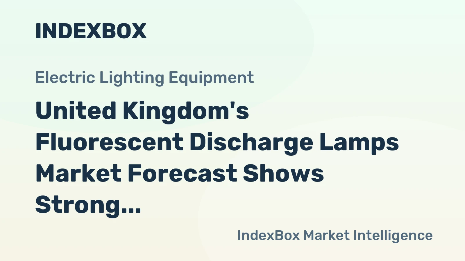 United Kingdom's Fluorescent Discharge Lamps Market Forecast Shows Strong Volume Growth Amid Flat Value CAGR
