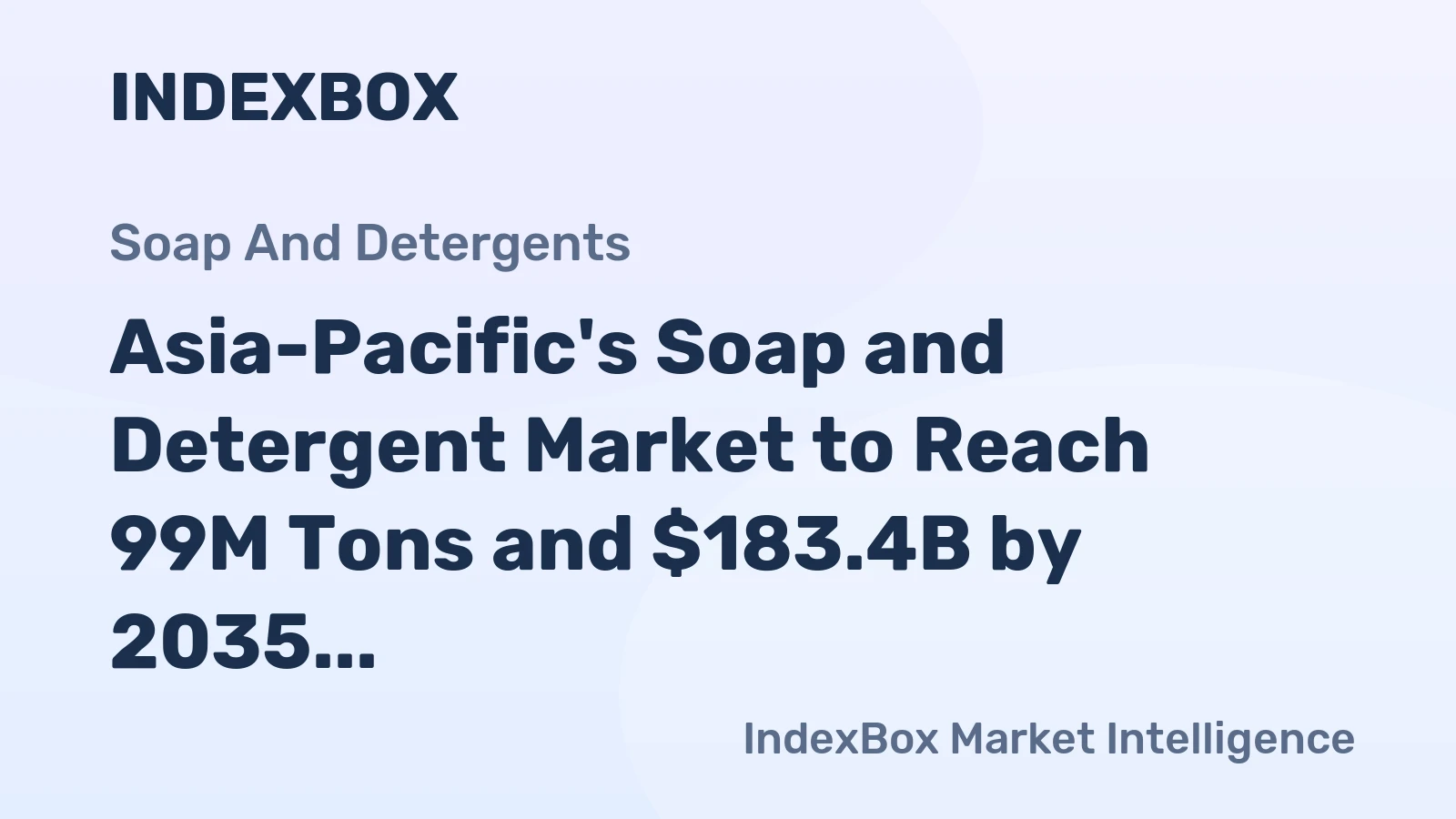 Asia-Pacific's Soap and Detergent Market to Reach 99M Tons and $183.4B by 2035
