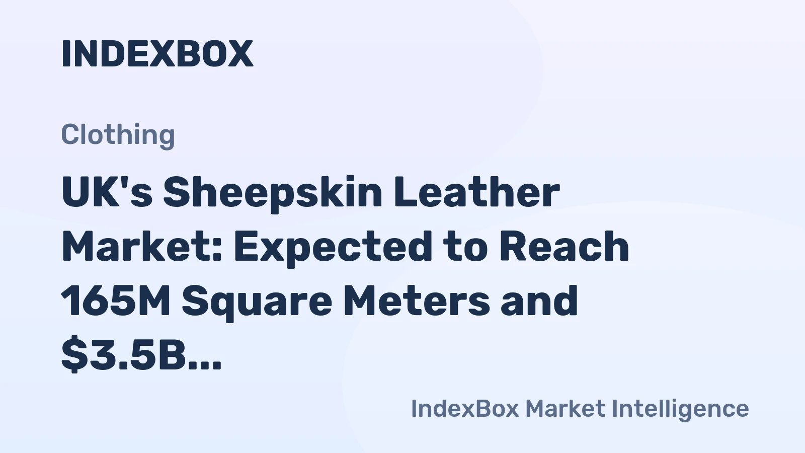 UK's Sheepskin Leather Market: Expected to Reach 165M Square Meters and $3.5B by 2035