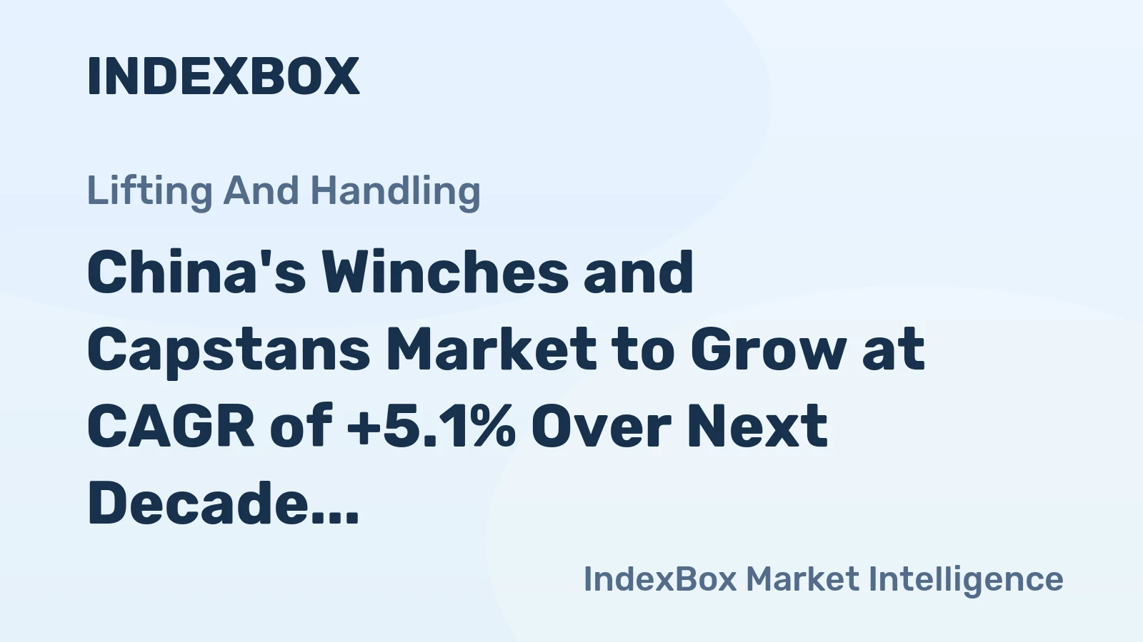 China's Winches and Capstans Market to Grow at CAGR of +5.1% Over Next Decade