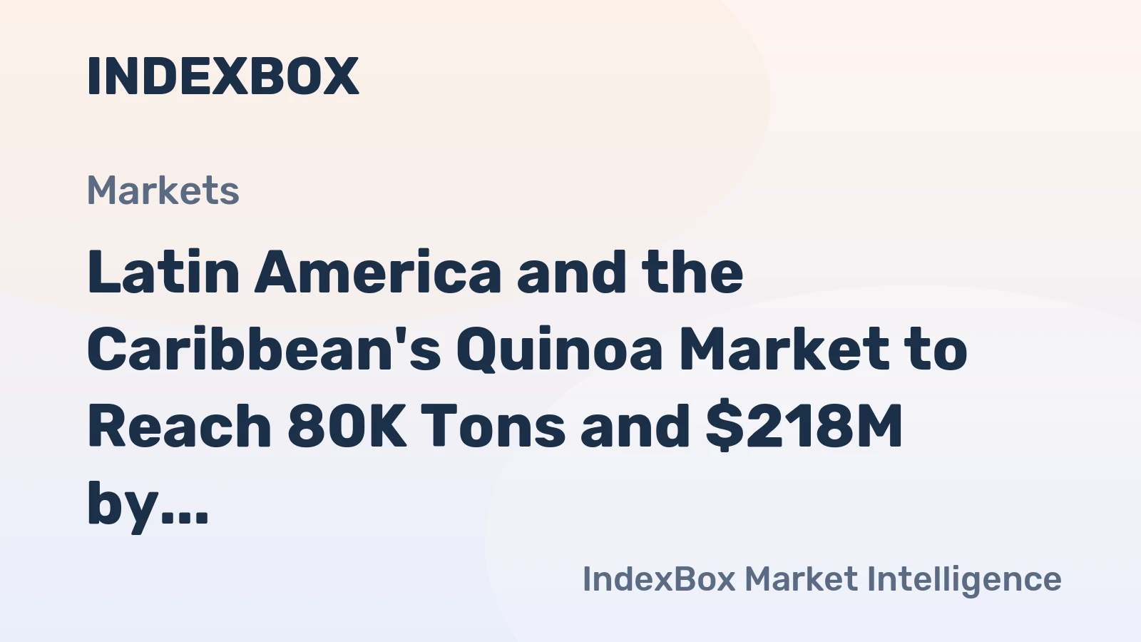 Latin America and the Caribbean's Quinoa Market to Reach 80K Tons and $218M by 2035
