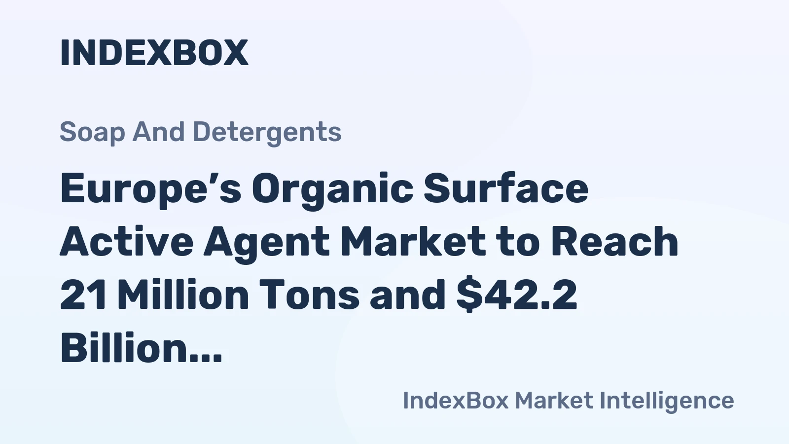 Europe’s Organic Surface Active Agent Market to Reach 21 Million Tons and $42.2 Billion by 2035