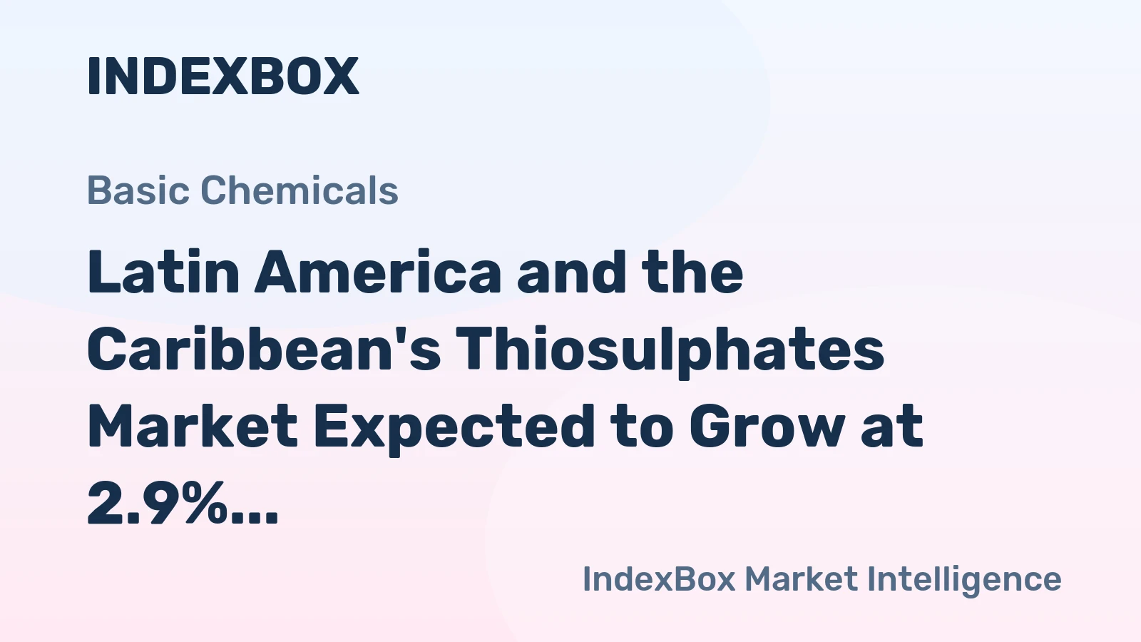 Latin America and the Caribbean's Thiosulphates Market Expected to Grow at 2.9% CAGR Over Next Decade