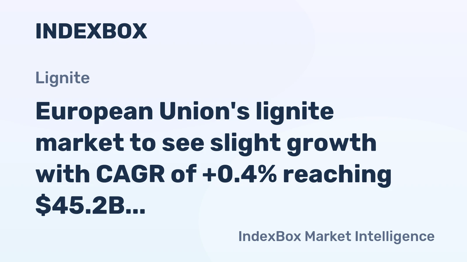 European Union's lignite market to see slight growth with CAGR of +0.4% reaching $45.2B by 2035