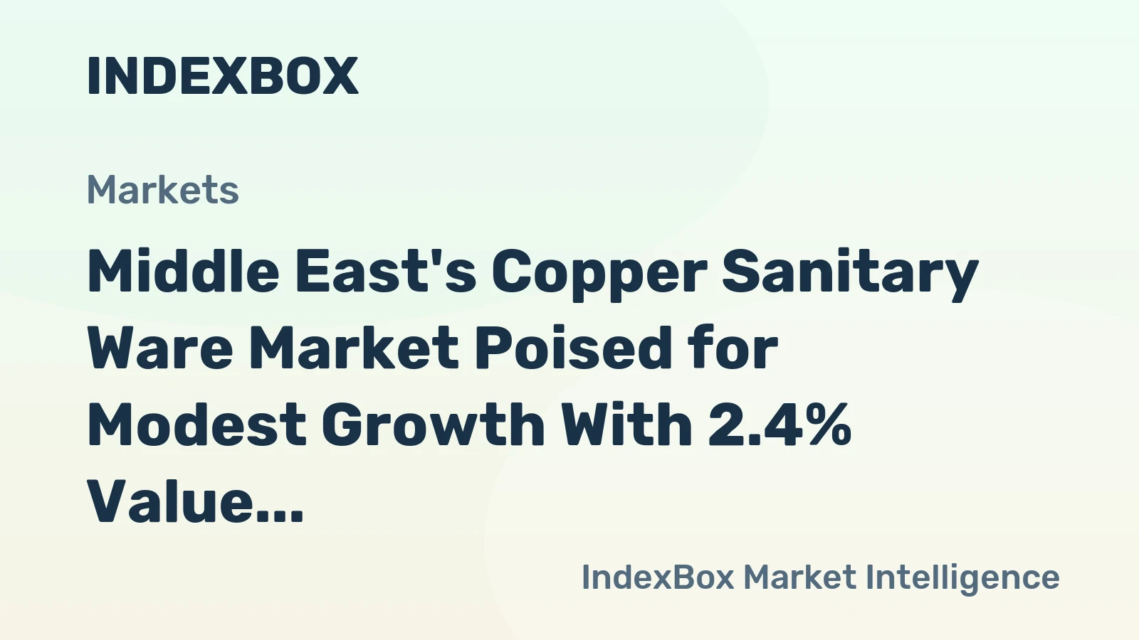 Middle East's Copper Sanitary Ware Market Poised for Modest Growth With 2.4% Value CAGR