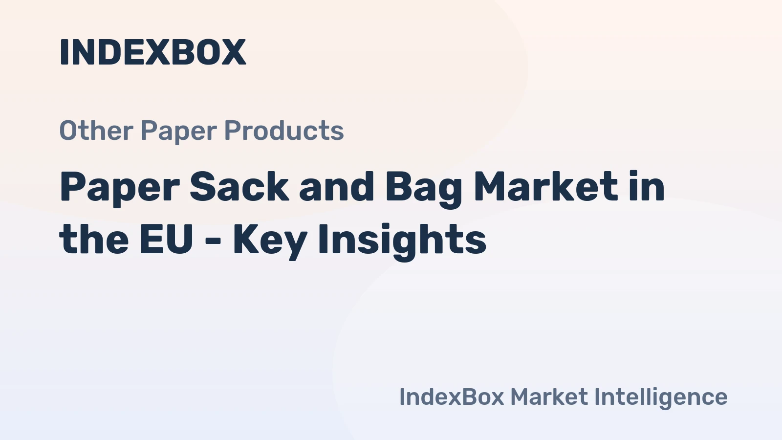 Paper Sack and Bag Market in the EU - Key Insights