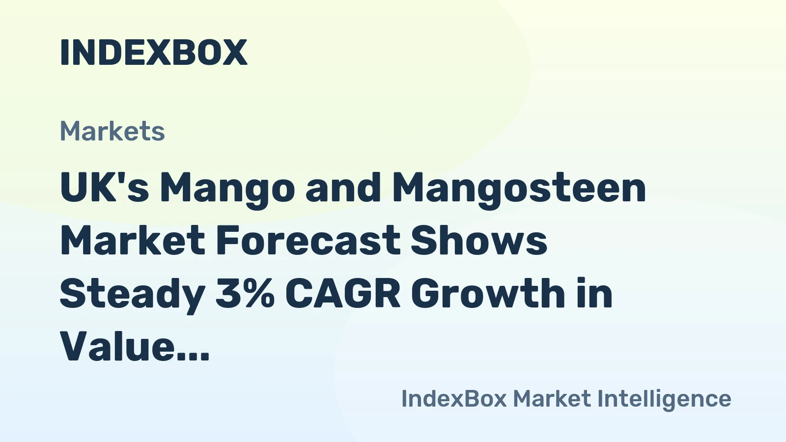 UK's Mango and Mangosteen Market Forecast Shows Steady 3% CAGR Growth in Value Through 2035