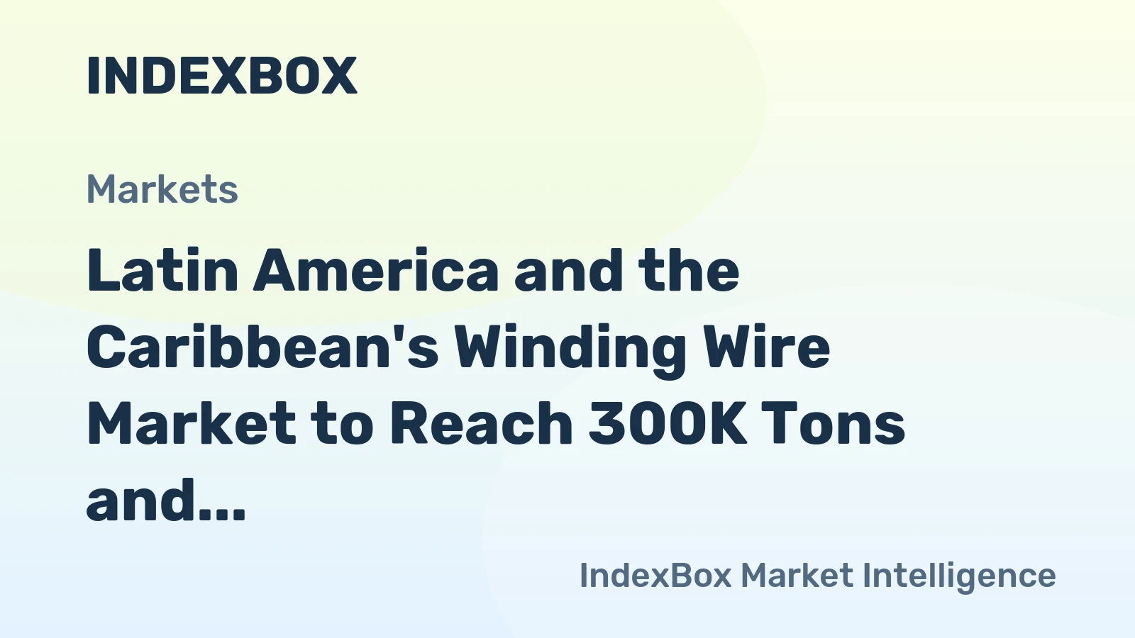 Latin America and the Caribbean's Winding Wire Market to Reach 300K Tons and $3.3B by 2035