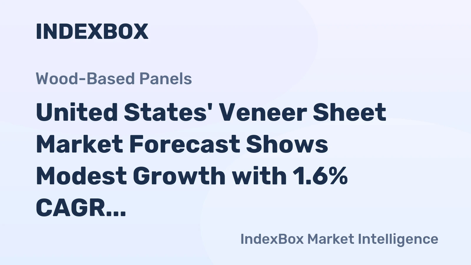 United States' Veneer Sheet Market Forecast Shows Modest Growth with 1.6% CAGR in Value