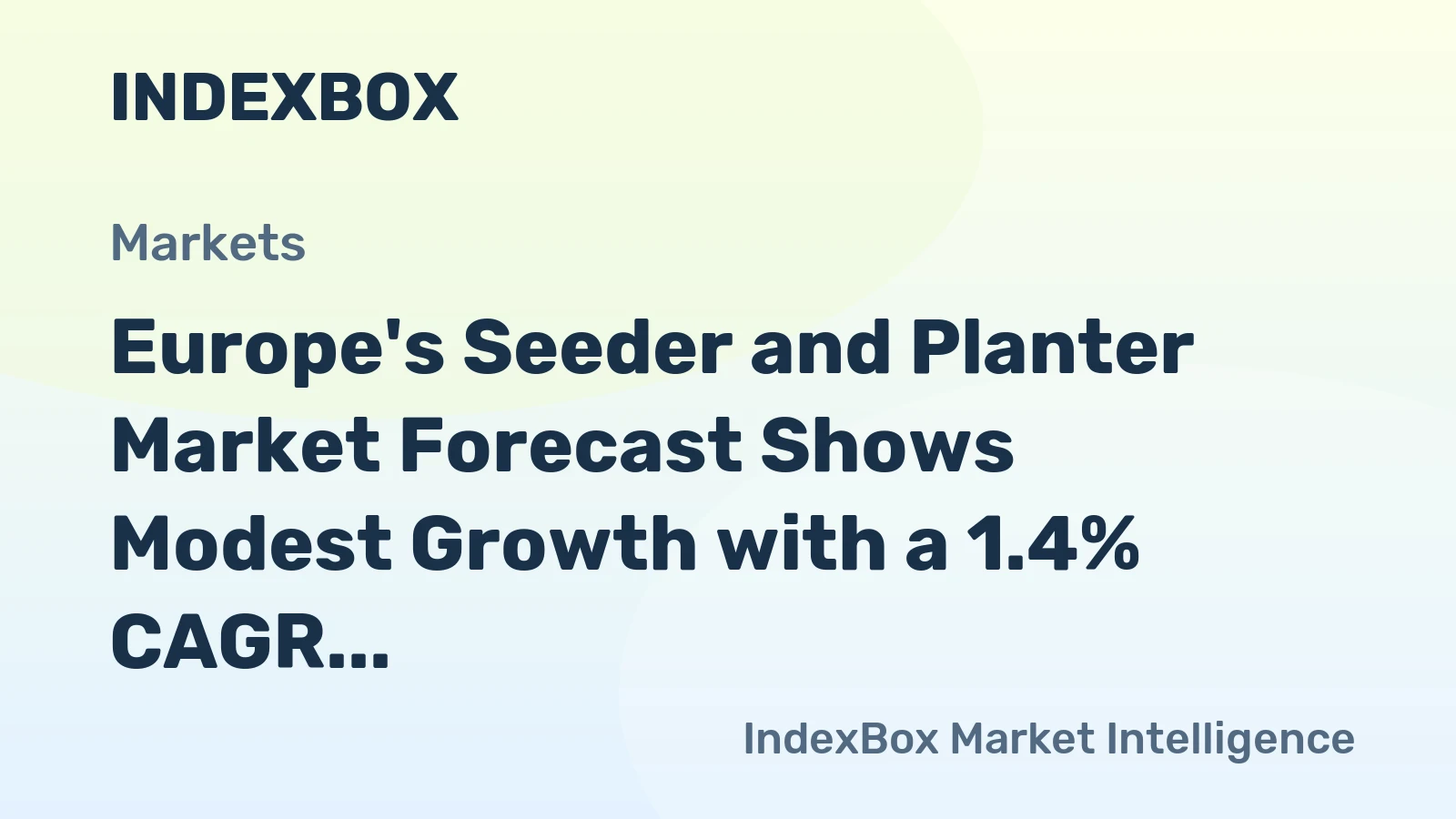 Europe's Seeder and Planter Market Forecast Shows Modest Growth with a 1.4% CAGR in Value