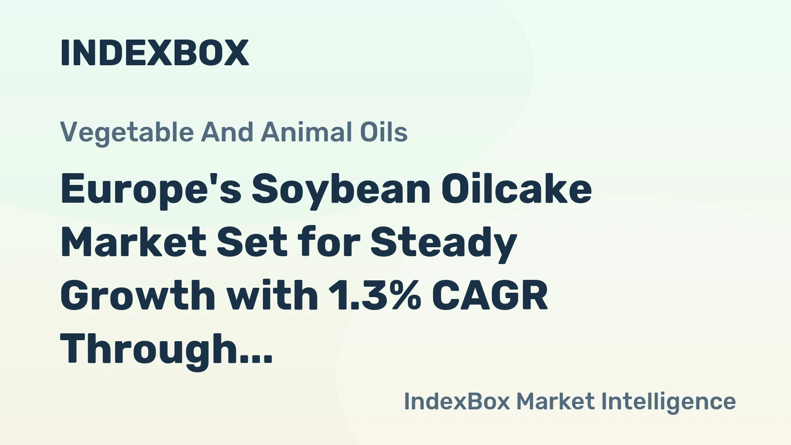 Europe's Soybean Oilcake Market Set for Steady Growth with 1.3% CAGR Through 2035