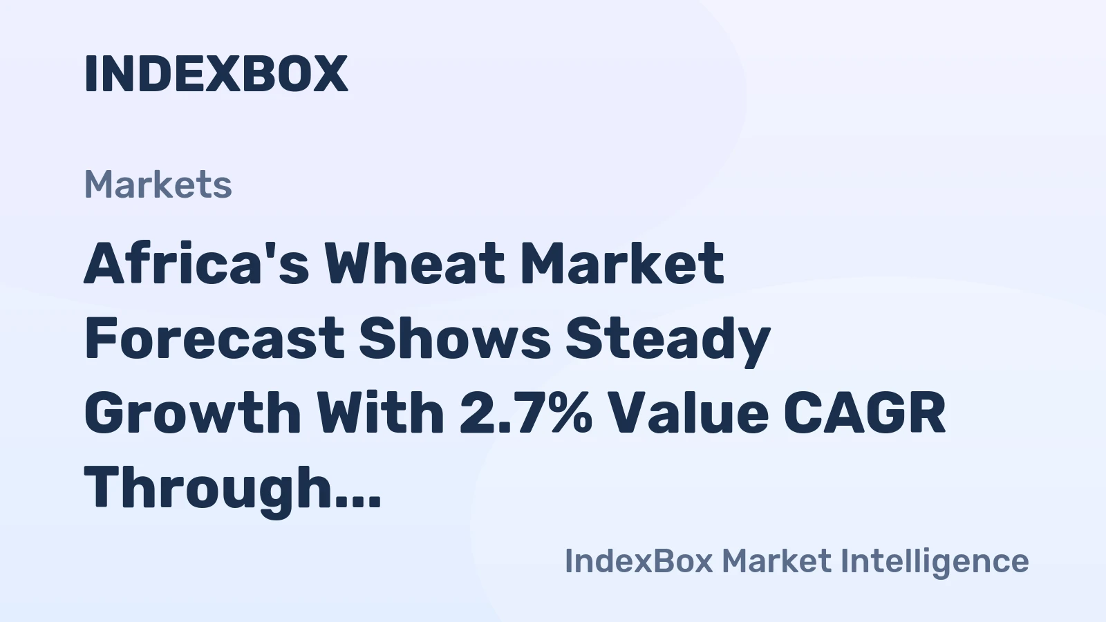 Africa's Wheat Market Forecast Shows Steady Growth With 2.7% Value CAGR Through 2035