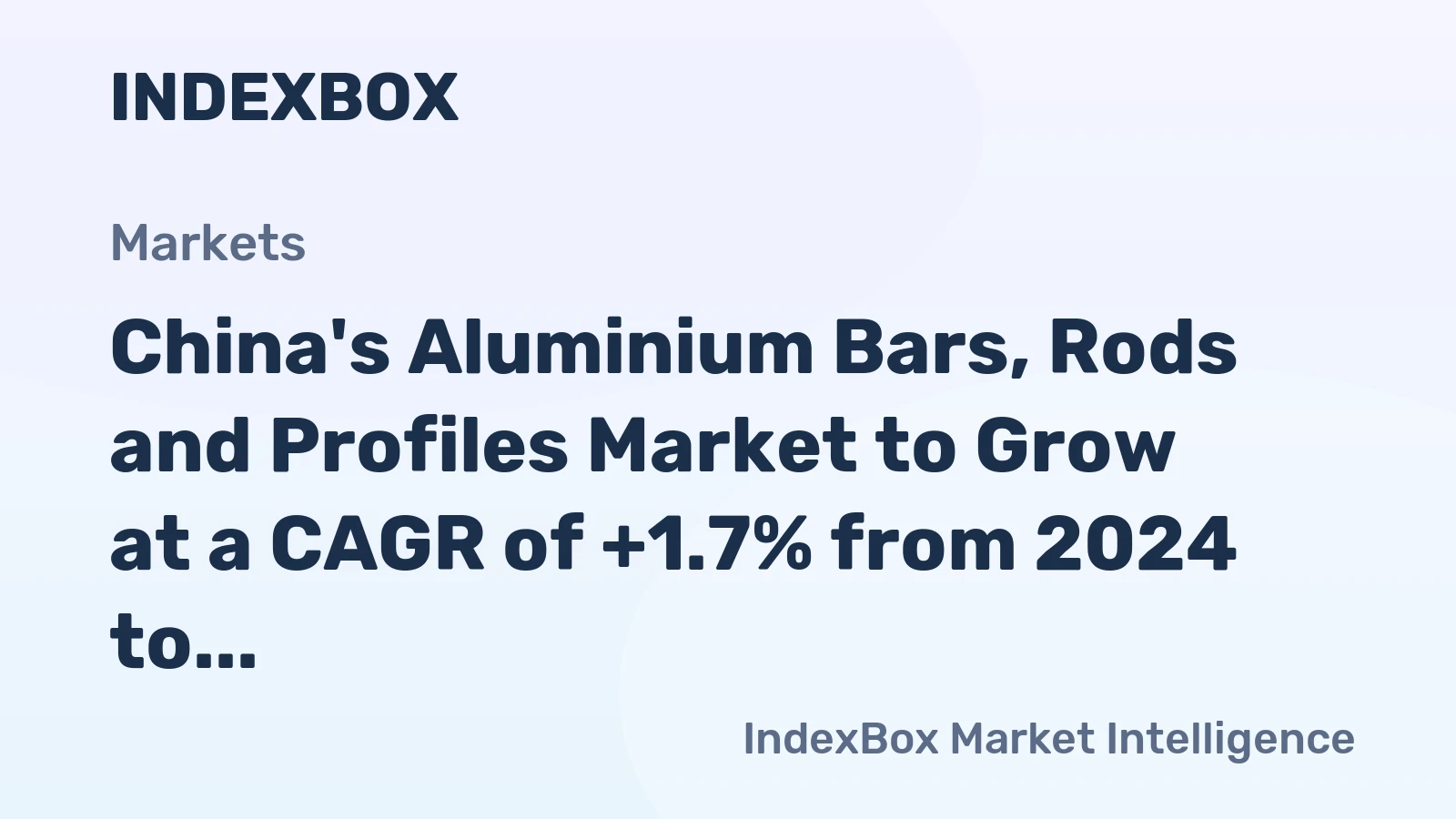 China's Aluminium Bars, Rods and Profiles Market to Grow at a CAGR of +1.7% from 2024 to 2035, Reaching $28.7B by 2035