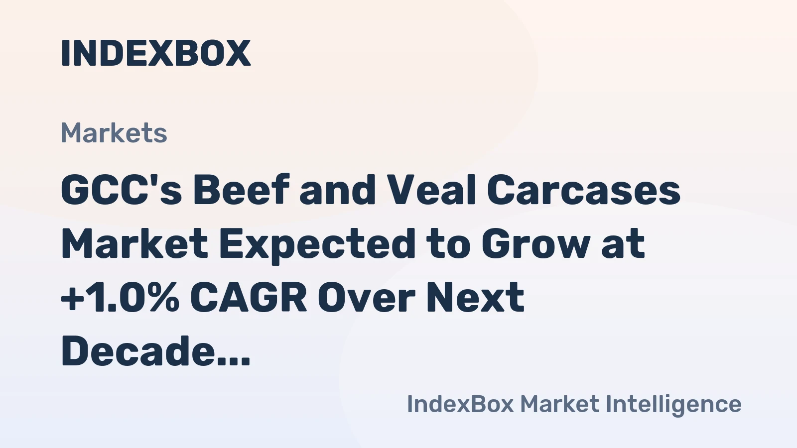 GCC's Beef and Veal Carcases Market Expected to Grow at +1.0% CAGR Over Next Decade