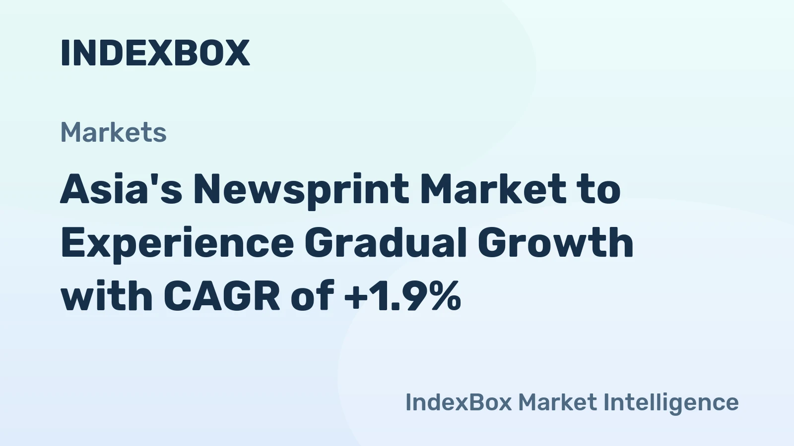 Asia's Newsprint Market to Experience Gradual Growth with CAGR of +1.9%