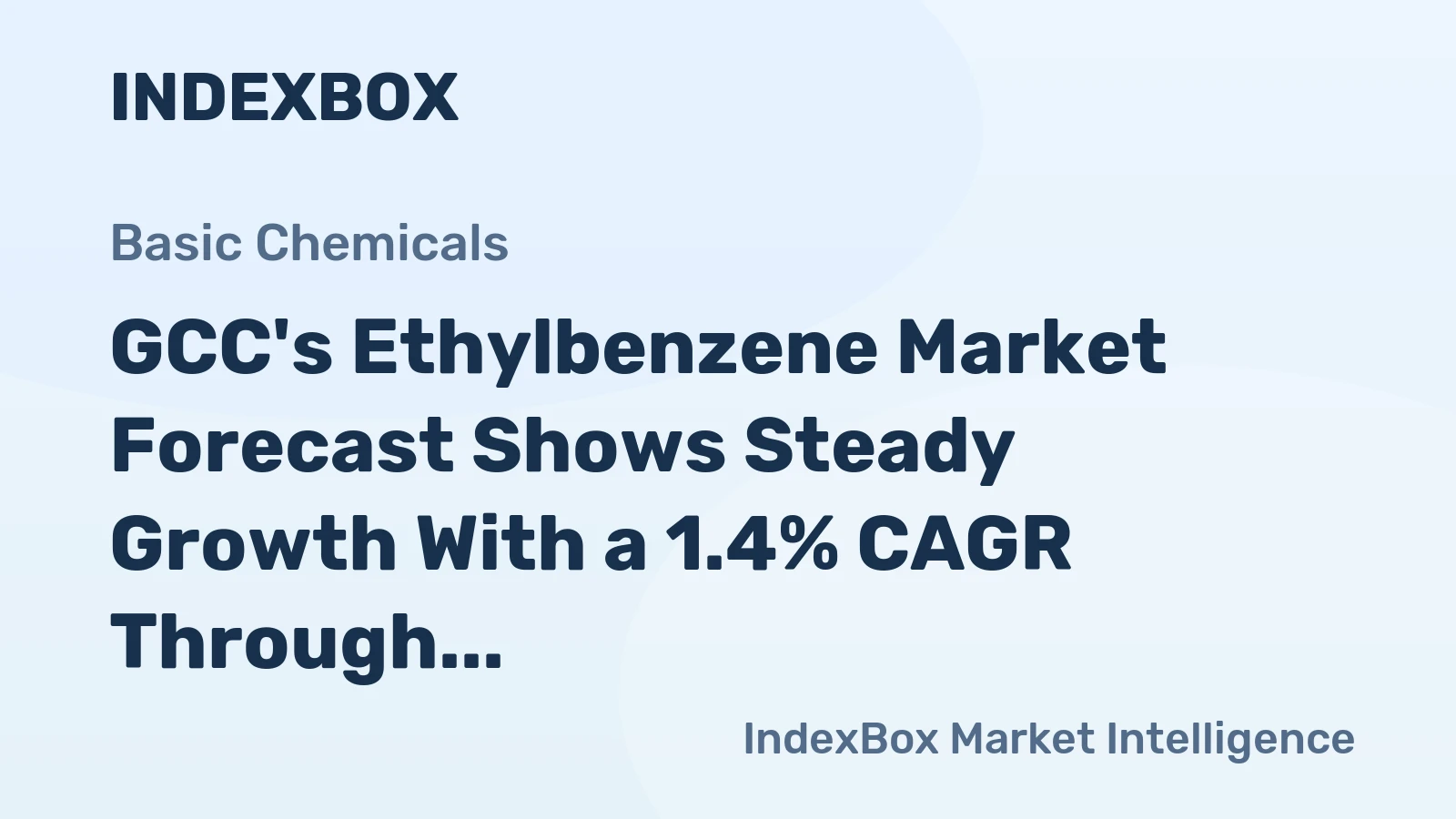 GCC's Ethylbenzene Market Forecast Shows Steady Growth With a 1.4% CAGR Through 2035