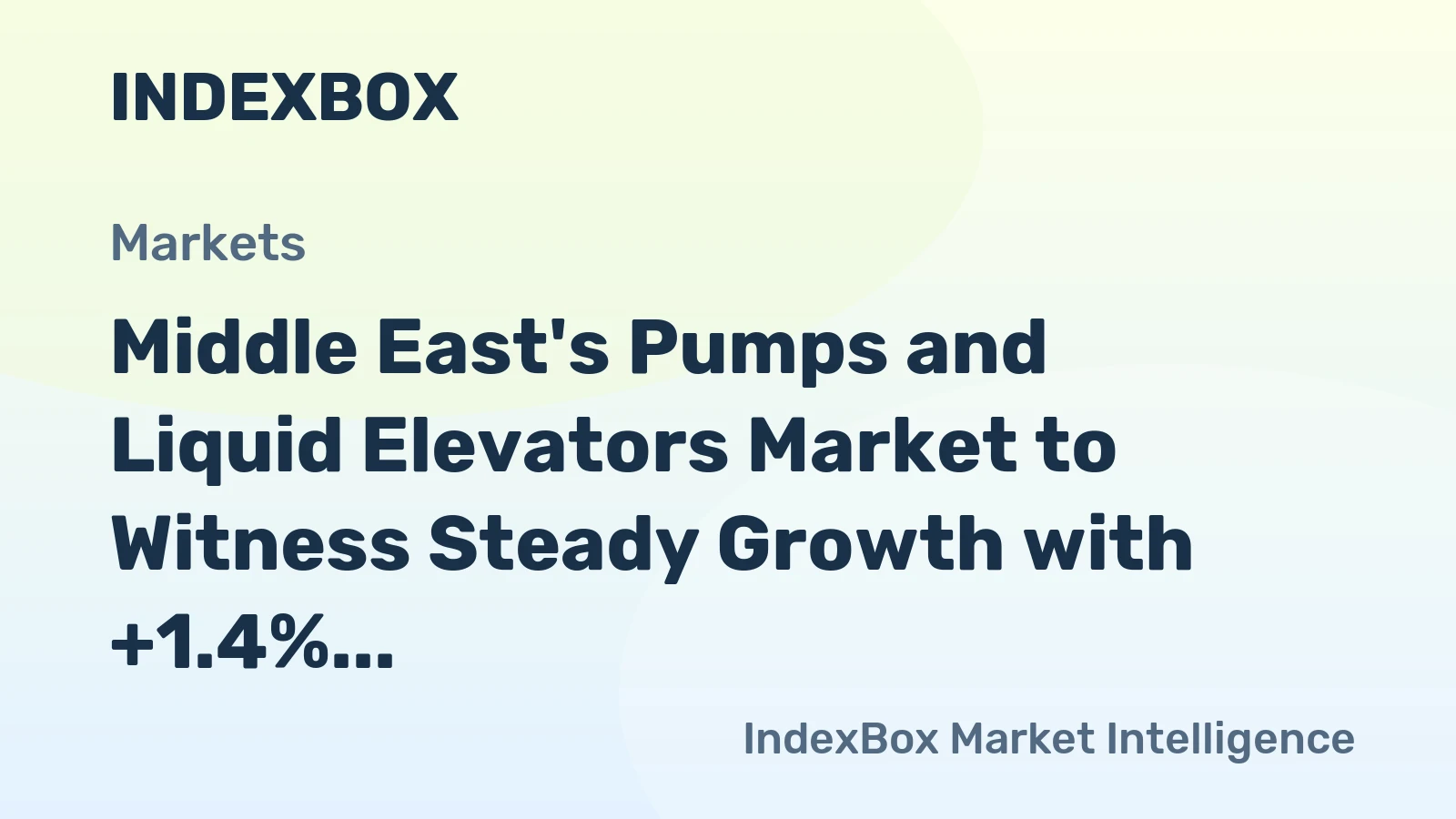 Middle East's Pumps and Liquid Elevators Market to Witness Steady Growth with +1.4% CAGR