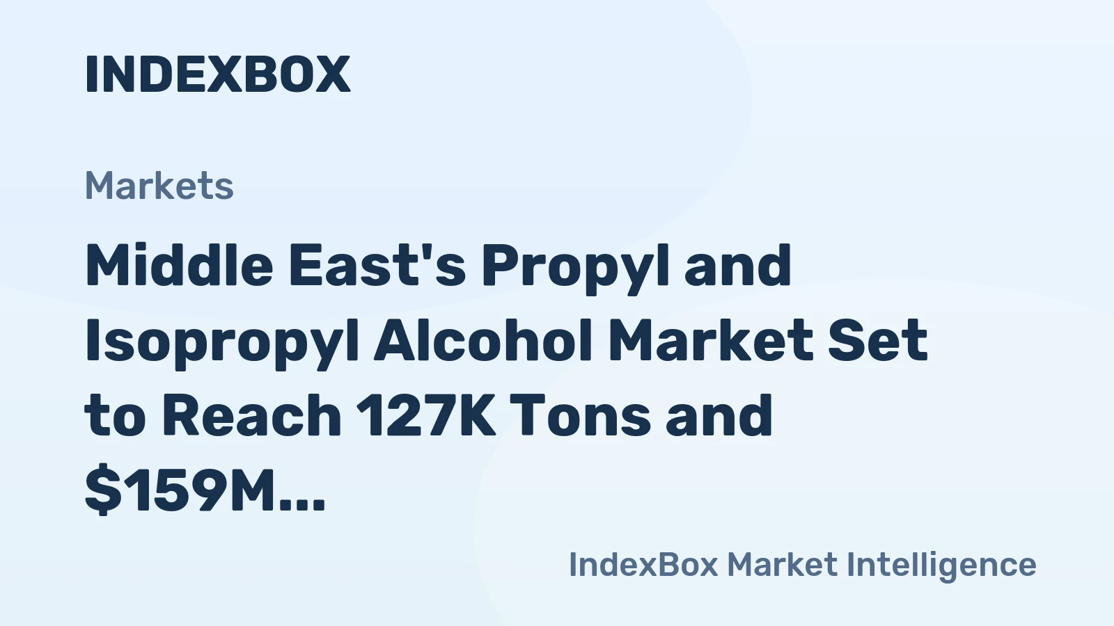 Middle East's Propyl and Isopropyl Alcohol Market Set to Reach 127K Tons and $159M