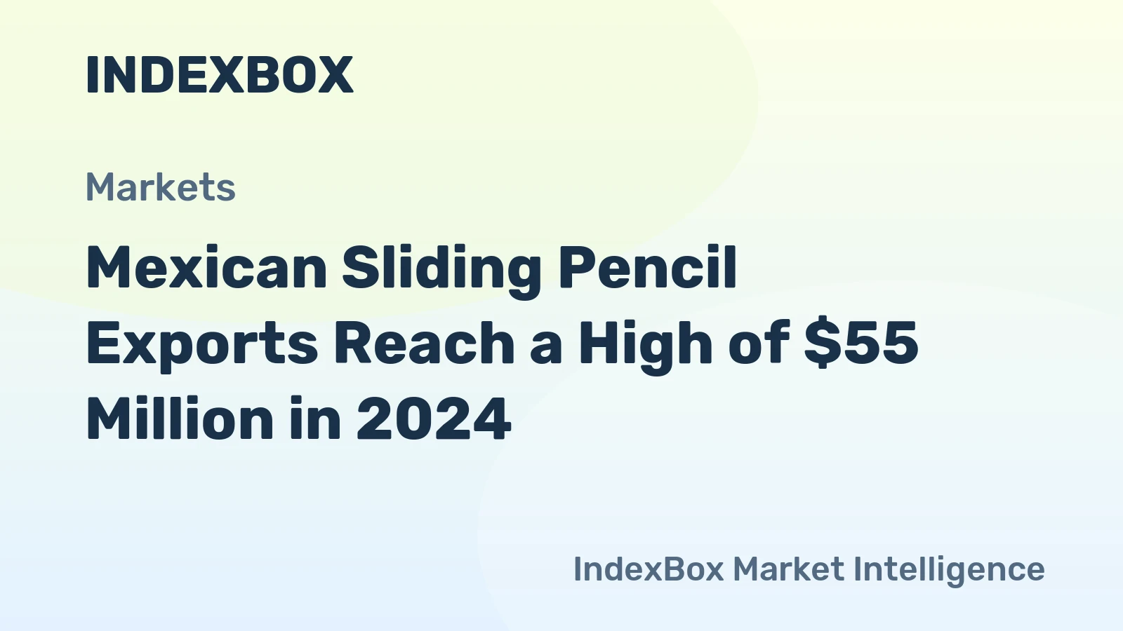 Mexican Sliding Pencil Exports Reach a High of $55 Million in 2024