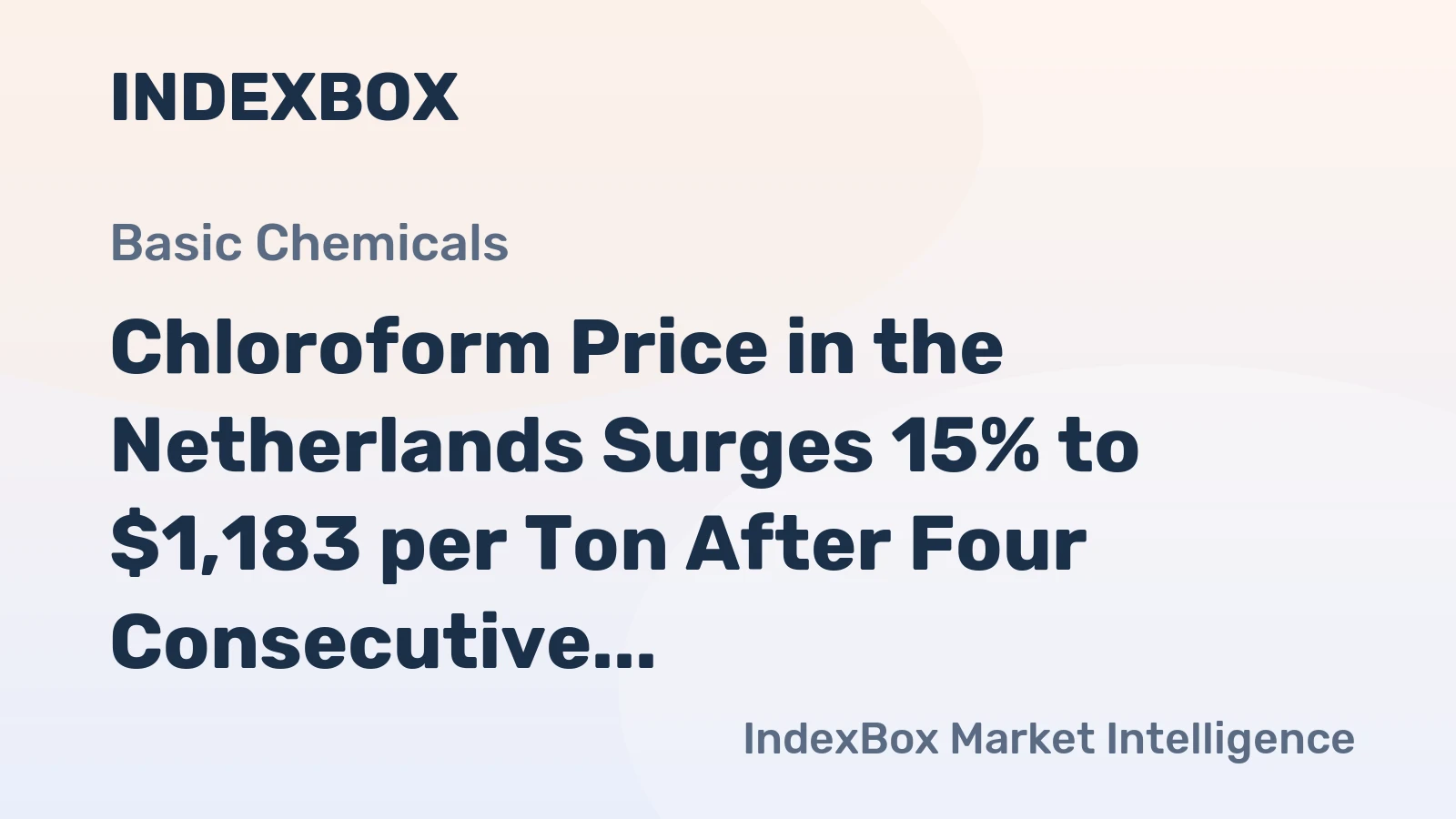 Chloroform Price in the Netherlands Surges 15% to $1,183 per Ton After Four Consecutive Months of Increase