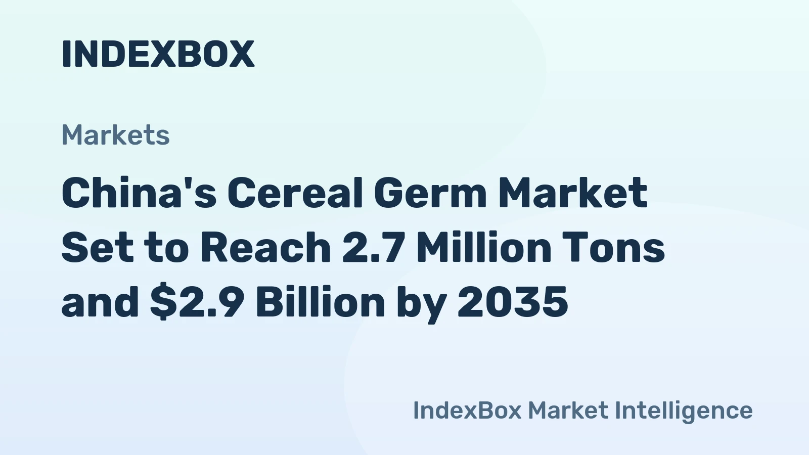 China's Cereal Germ Market Set to Reach 2.7 Million Tons and $2.9 Billion by 2035