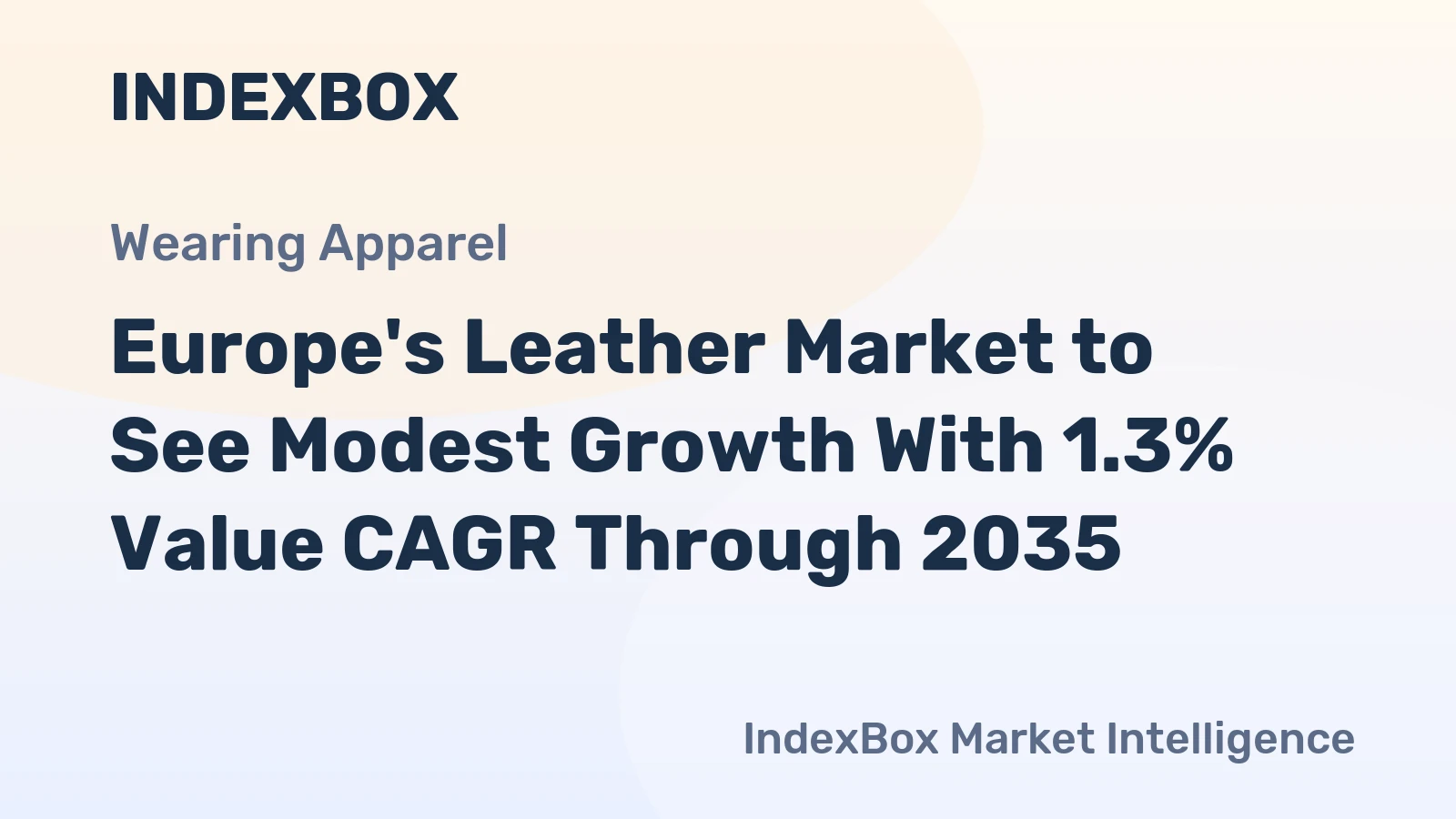 Europe's Leather Market to See Modest Growth With 1.3% Value CAGR Through 2035
