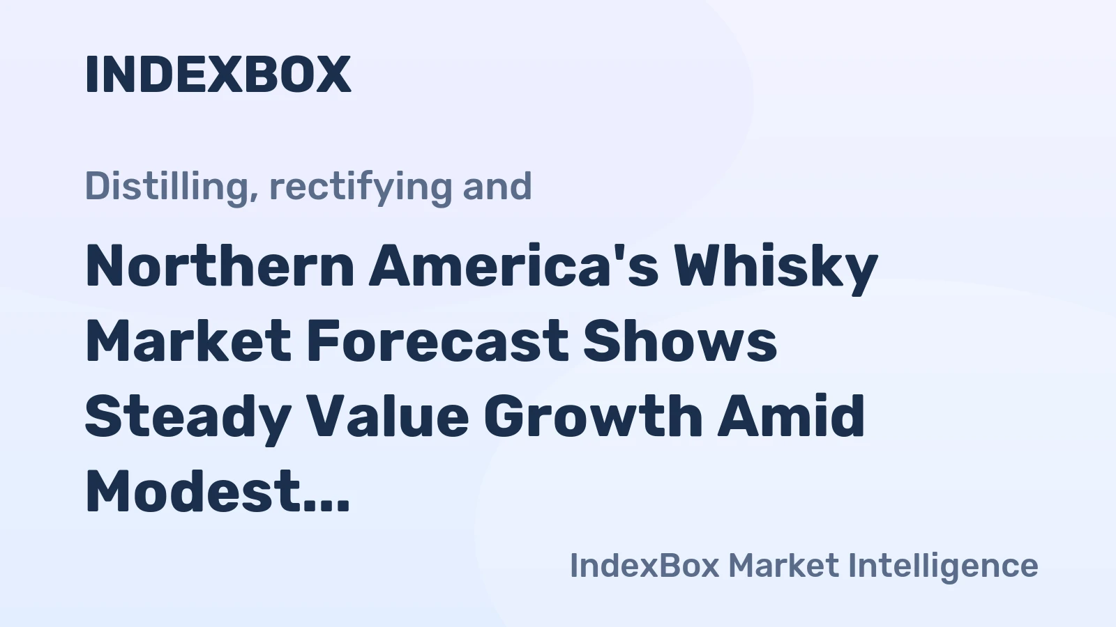Northern America's Whisky Market Forecast Shows Steady Value Growth Amid Modest Volume Gains