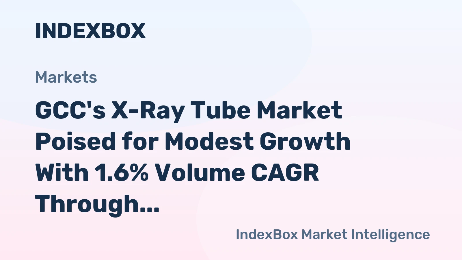 GCC's X-Ray Tube Market Poised for Modest Growth With 1.6% Volume CAGR Through 2035