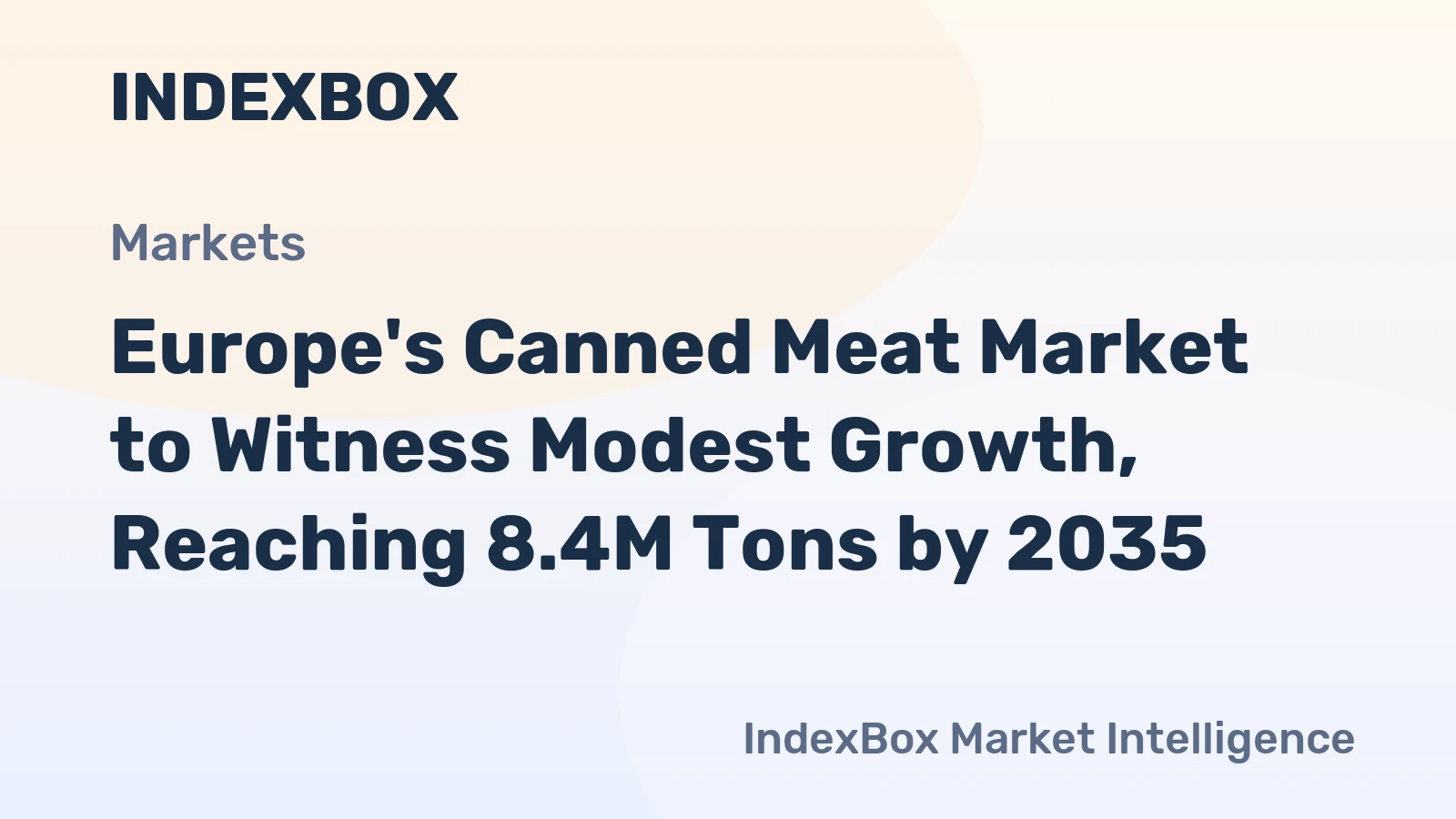 Europe's Canned Meat Market to Witness Modest Growth, Reaching 8.4M Tons by 2035