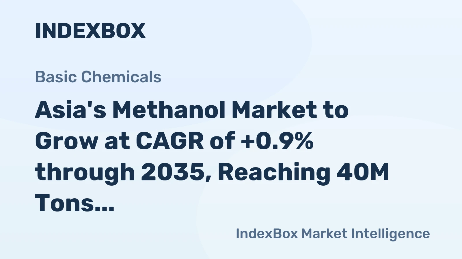 Asia's Methanol Market to Grow at CAGR of +0.9% through 2035, Reaching 40M Tons