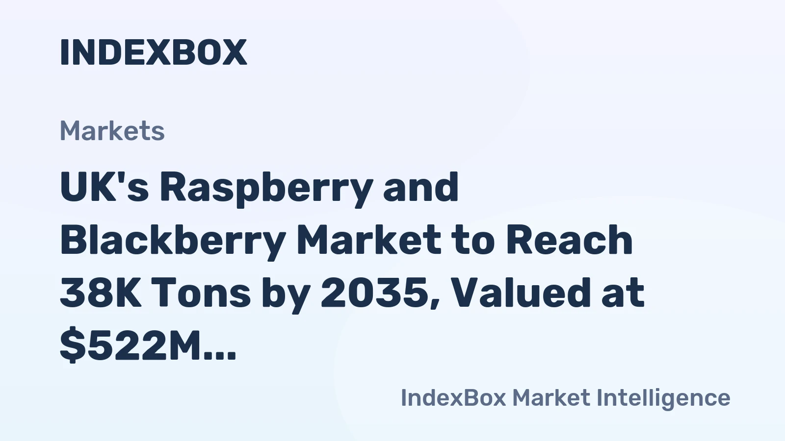 UK's Raspberry and Blackberry Market to Reach 38K Tons by 2035, Valued at $522M
