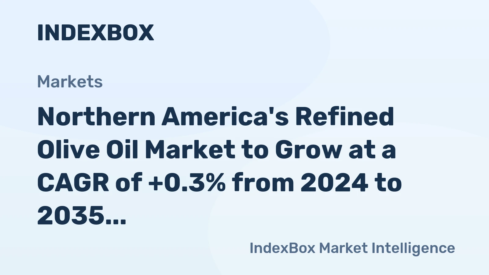 Northern America's Refined Olive Oil Market to Grow at a CAGR of +0.3% from 2024 to 2035, Reaching 790K Tons