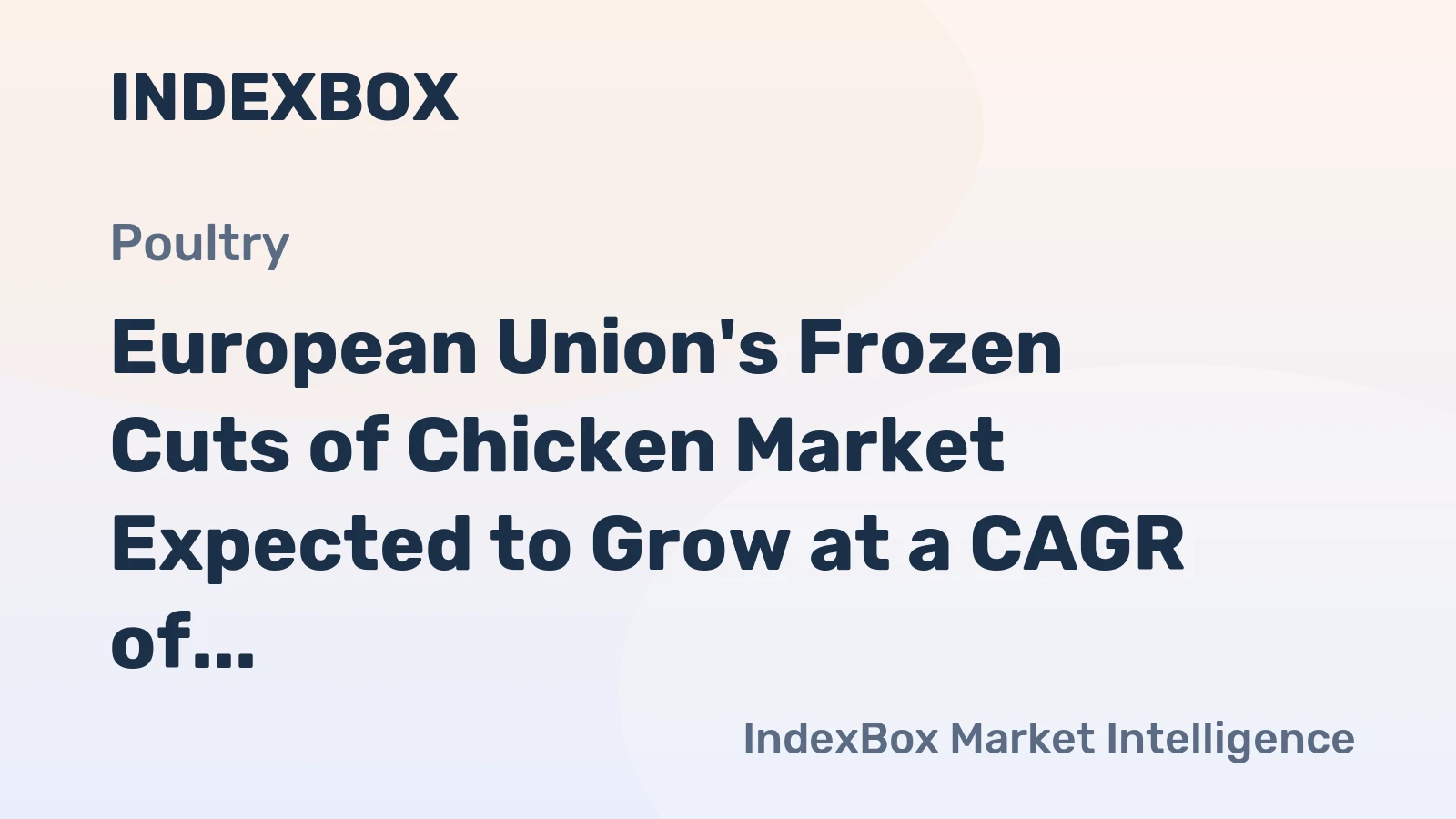European Union's Frozen Cuts of Chicken Market Expected to Grow at a CAGR of +0.6% from 2024 to 2035