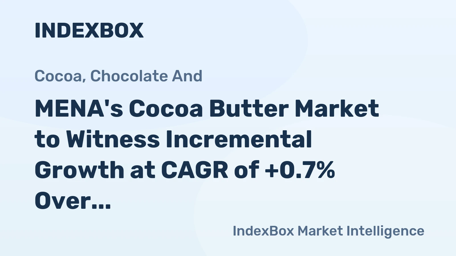 MENA's Cocoa Butter Market to Witness Incremental Growth at CAGR of +0.7% Over Next Decade