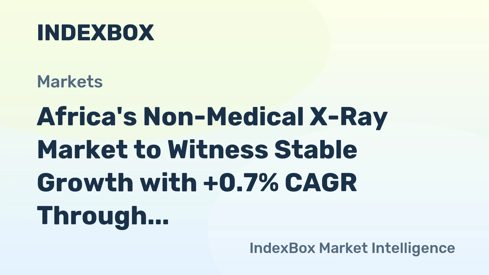 Africa's Non-Medical X-Ray Market to Witness Stable Growth with +0.7% CAGR Through 2035