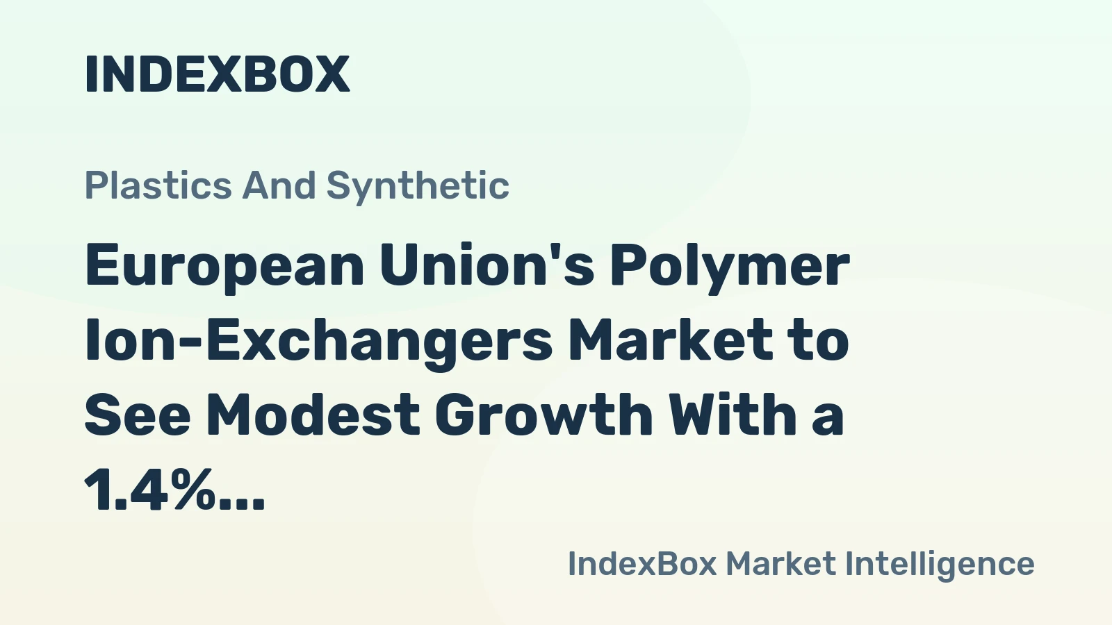 European Union's Polymer Ion-Exchangers Market to See Modest Growth With a 1.4% CAGR in Value Through 2035