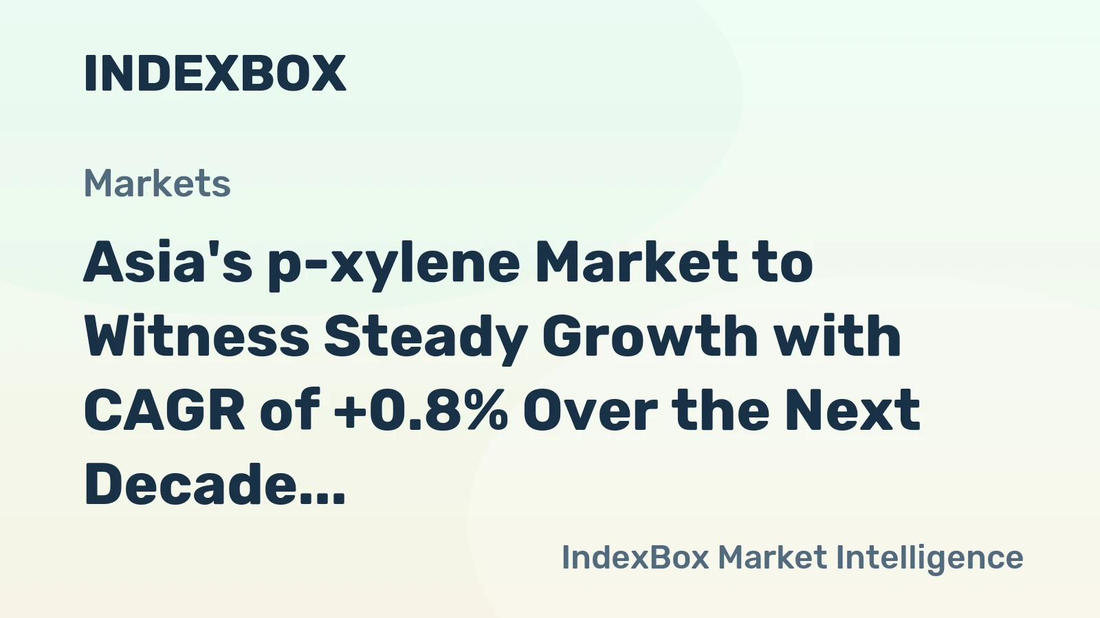 Asia's p-xylene Market to Witness Steady Growth with CAGR of +0.8% Over the Next Decade