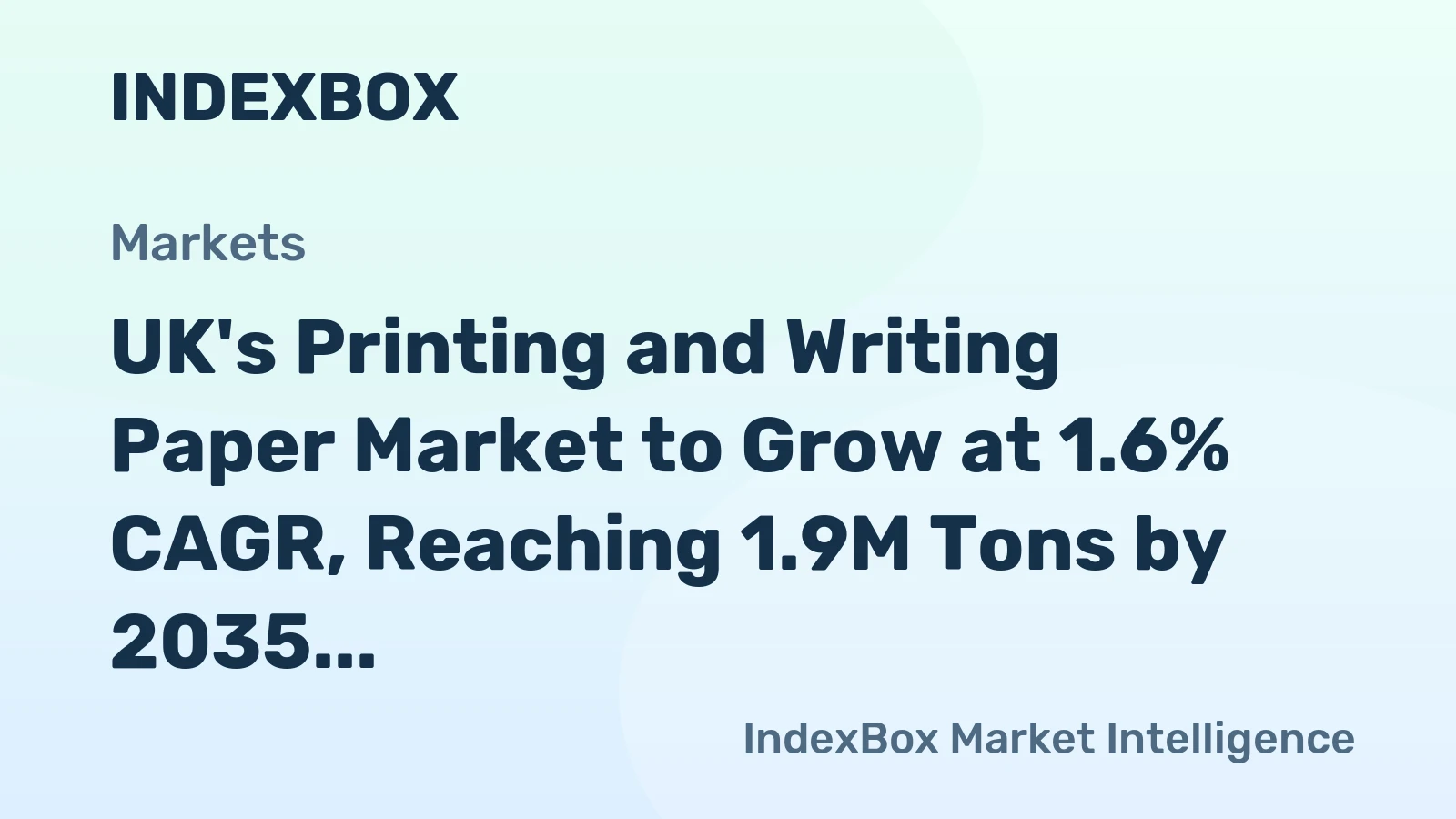 UK's Printing and Writing Paper Market to Grow at 1.6% CAGR, Reaching 1.9M Tons by 2035