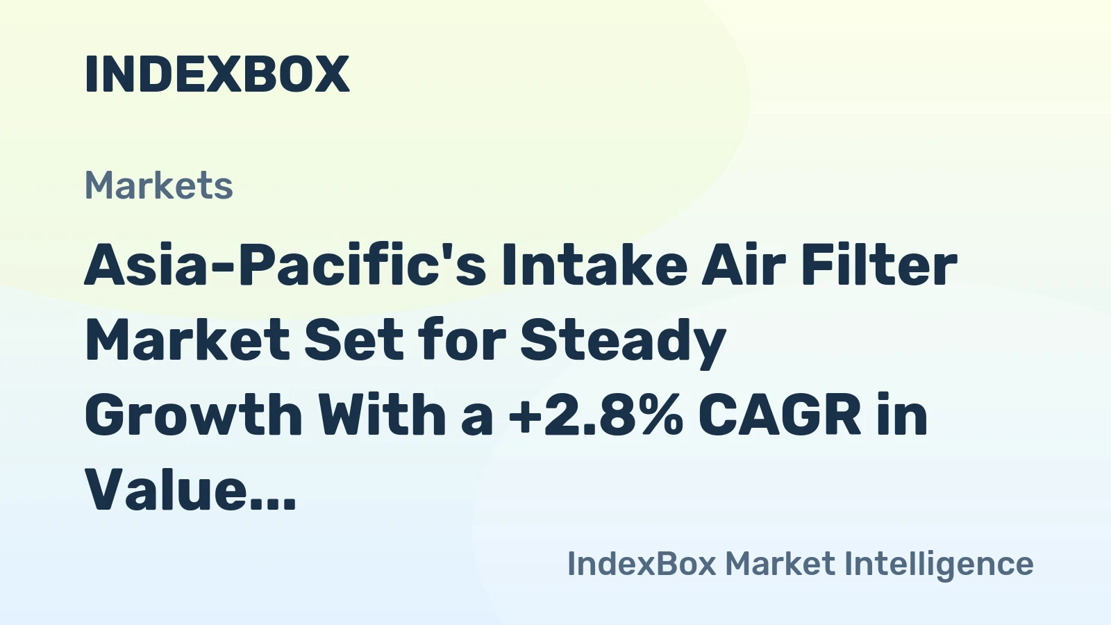 Asia-Pacific's Intake Air Filter Market Set for Steady Growth With a +2.8% CAGR in Value
