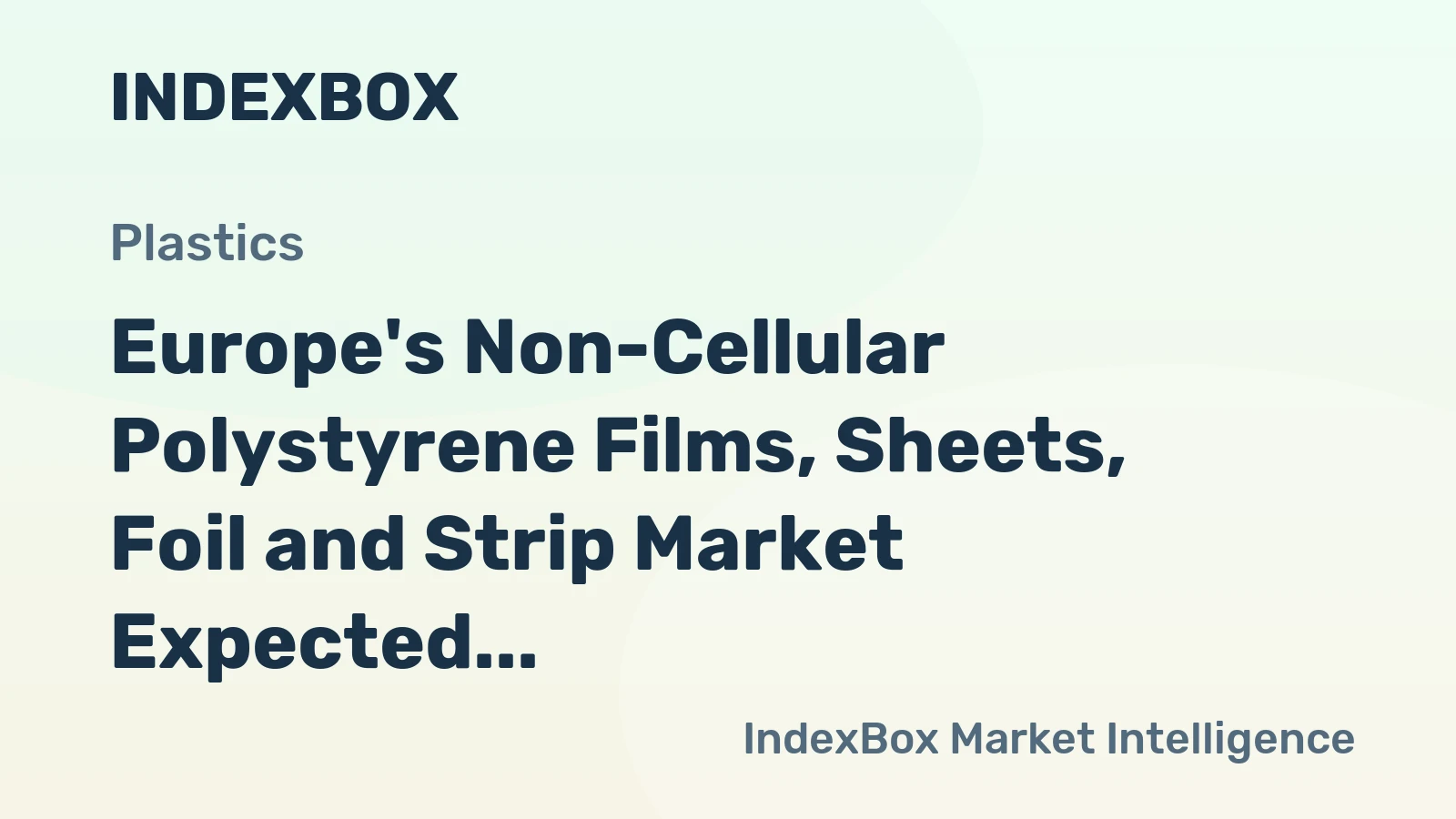 Europe's Non-Cellular Polystyrene Films, Sheets, Foil and Strip Market Expected to Continue Upward Trend, Reaching 1.5M Tons and $5.1B by 2035