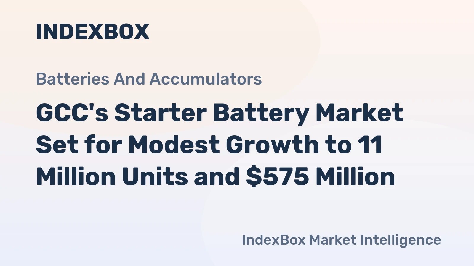 GCC's Starter Battery Market Set for Modest Growth to 11 Million Units and $575 Million