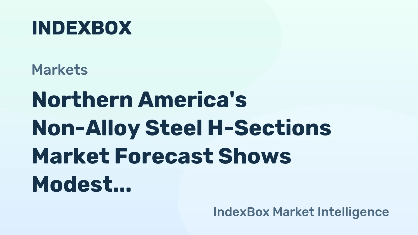 Northern America's Non-Alloy Steel H-Sections Market Forecast Shows Modest 0.2% Volume CAGR Through 2035