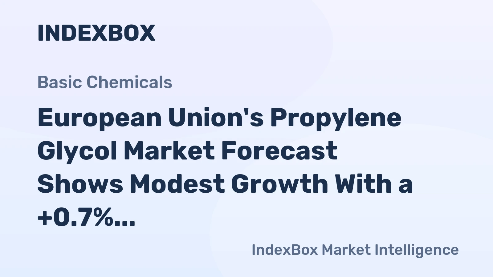 European Union's Propylene Glycol Market Forecast Shows Modest Growth With a +0.7% CAGR in Value