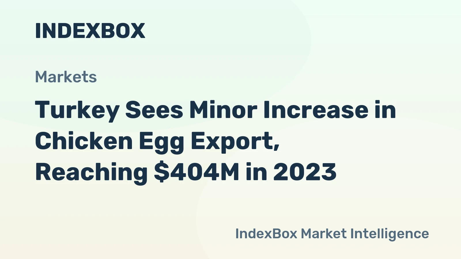 Turkey Sees Minor Increase in Chicken Egg Export, Reaching $404M in 2023