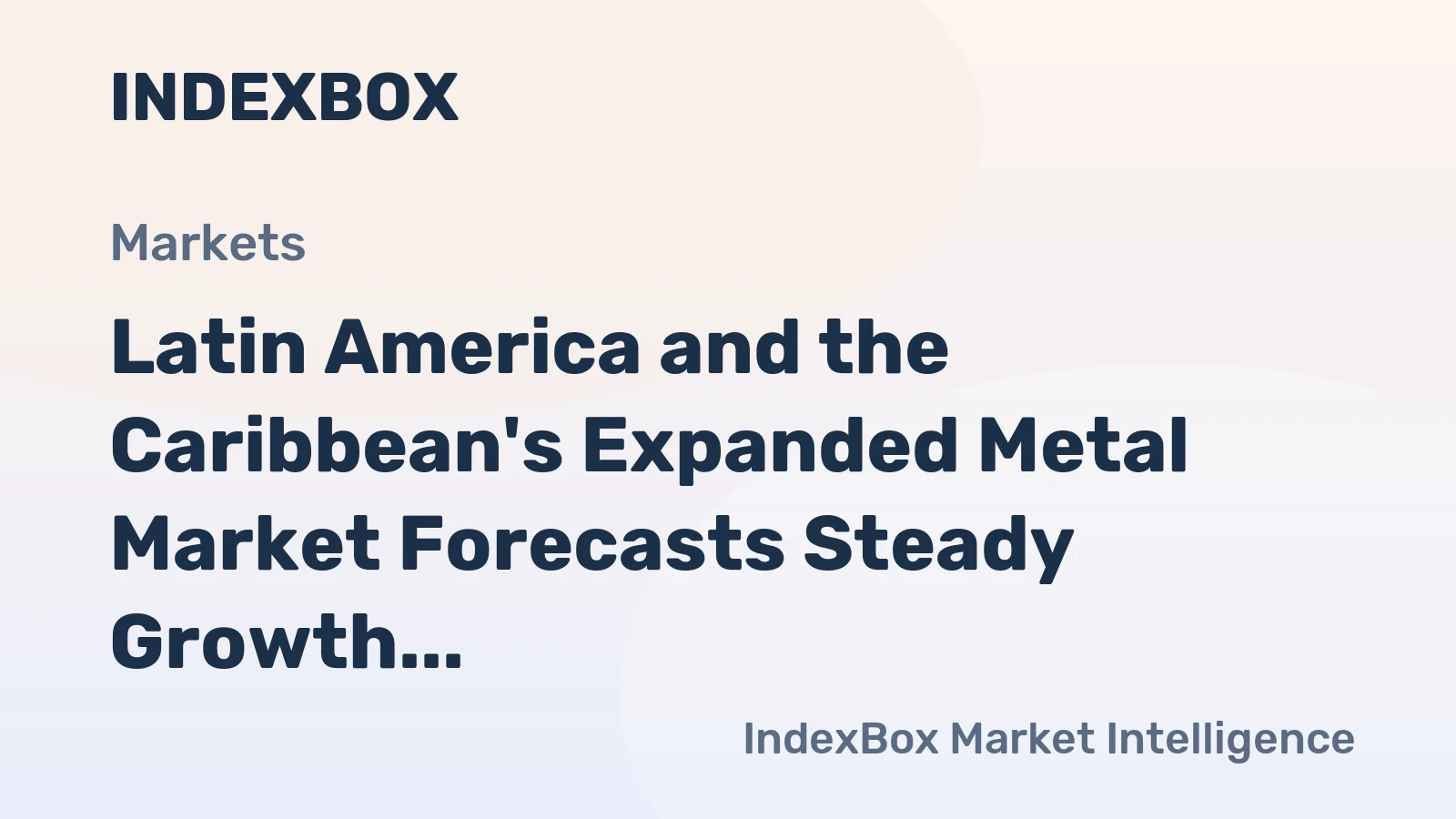 Latin America and the Caribbean's Expanded Metal Market Forecasts Steady Growth Through 2035