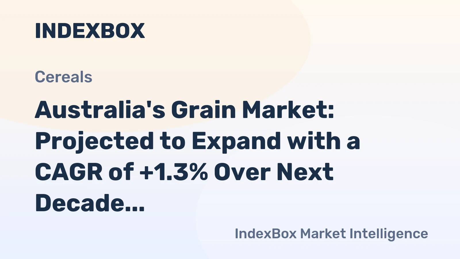 Australia's Grain Market: Projected to Expand with a CAGR of +1.3% Over Next Decade